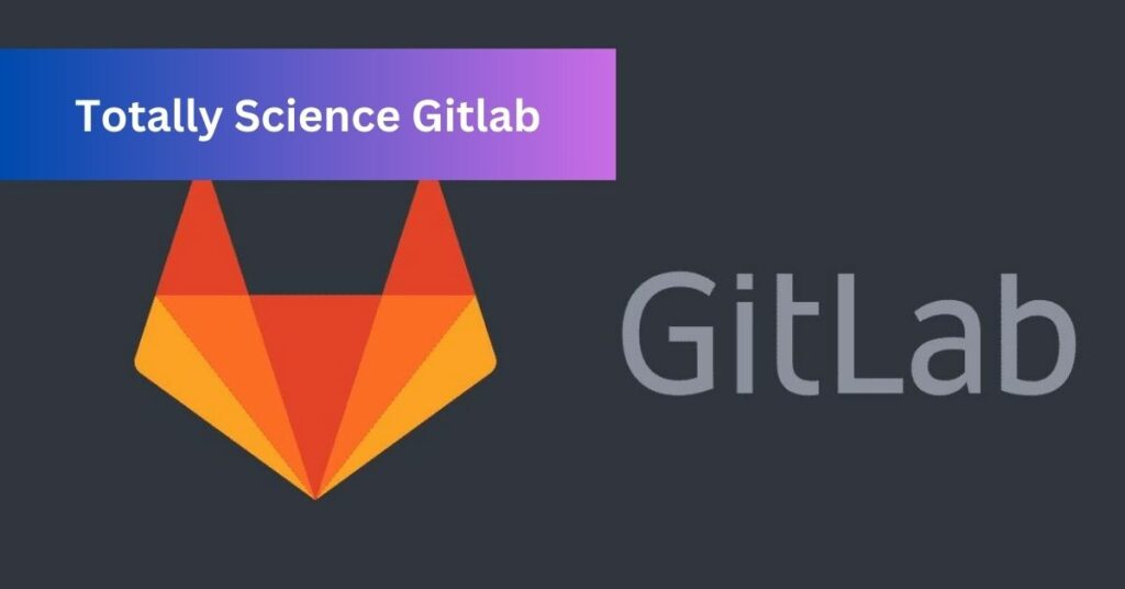 A Complete Guidebook On Totally Science Gitlab In 2023! A Complete Guidebook On Totally Science Gitlab In 2023!