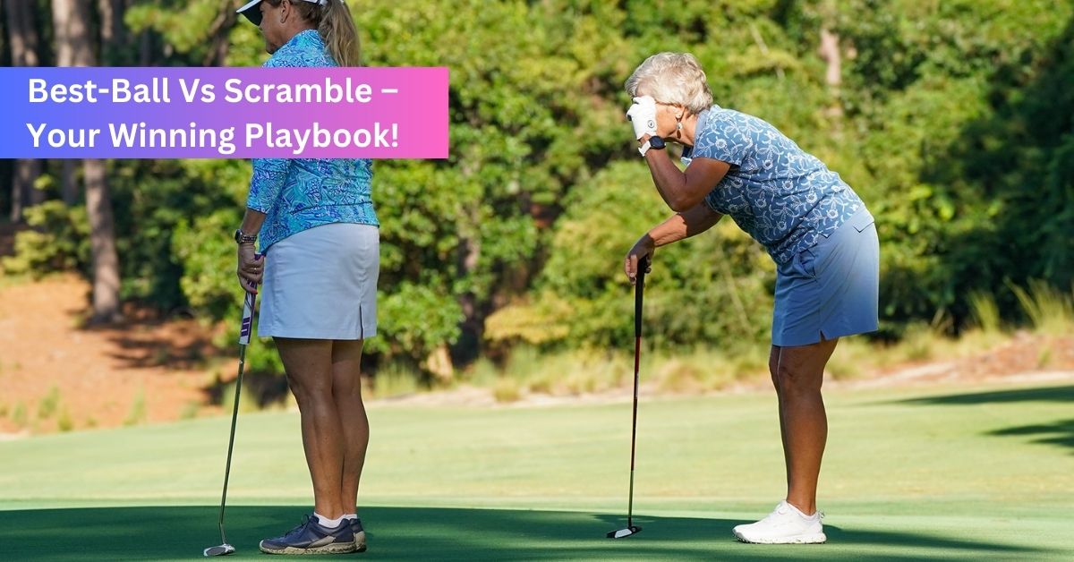 Best-Ball Vs Scramble – Your Winning Playbook! - Today Punch