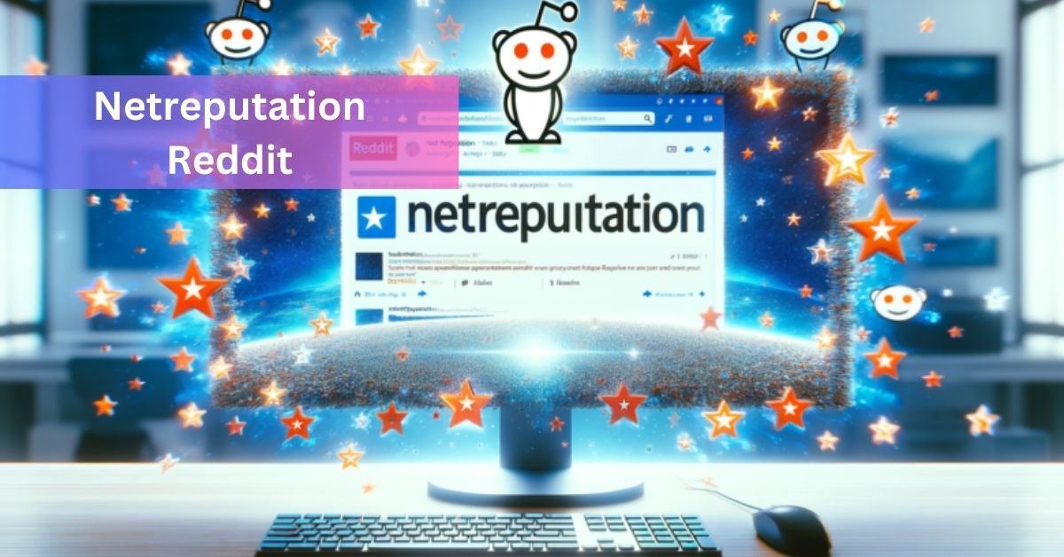 Netreputation Reddit Find Out Everything You Need To Know