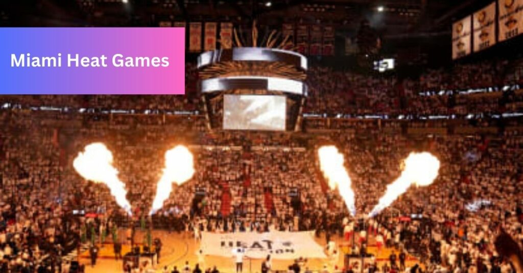 Miami Heat Games - A Complete Guide!